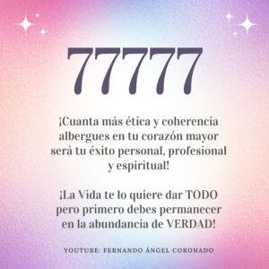 ¿Qué significado tiene el número 77777? - Fernando Ángel Coronado